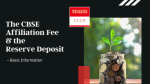 The CBSE Affiliation Fee and the Reserve Deposit – Basic Information