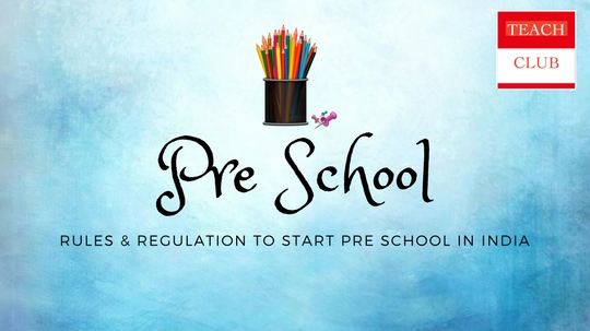 Rules Regulation To Start Pre School In India